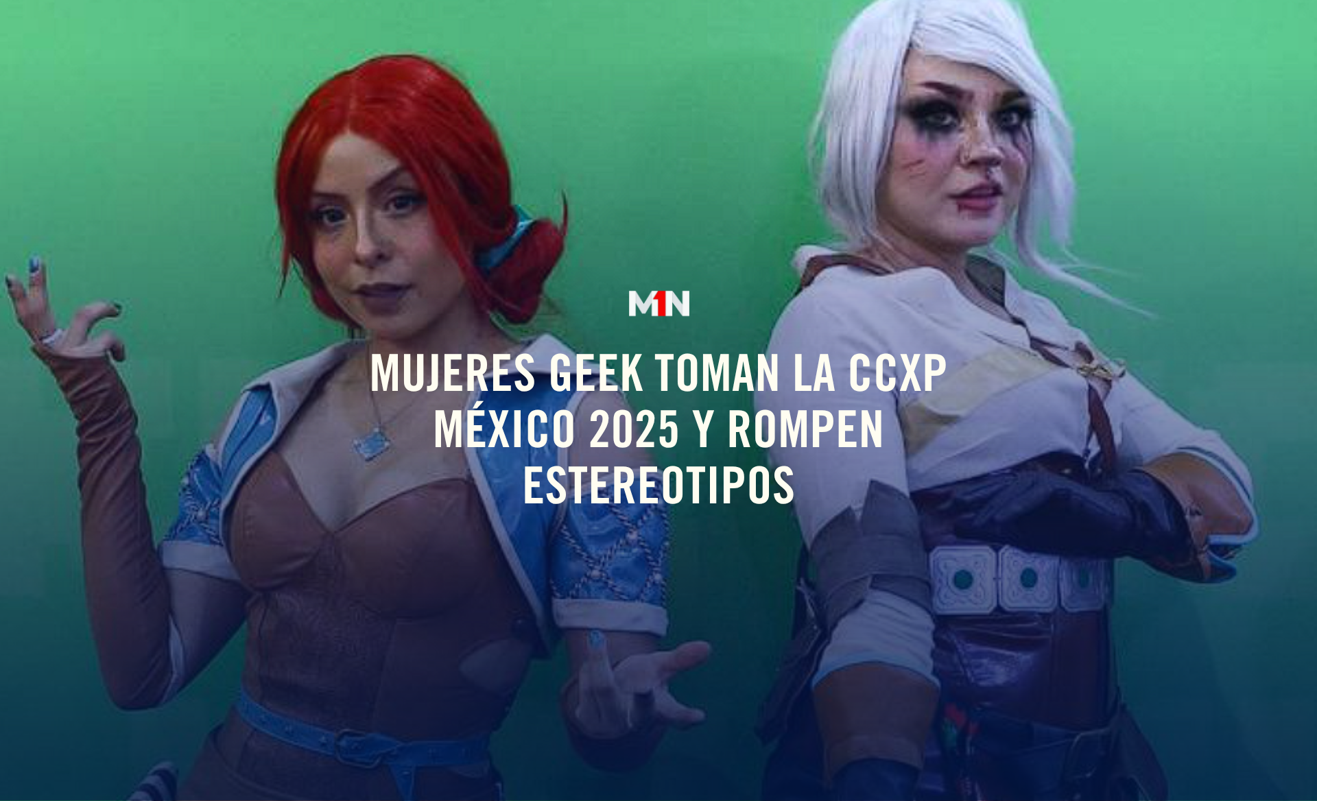 Mujeres geek toman la CCXP México 2025 y rompen estereotipos | 1M Noticias